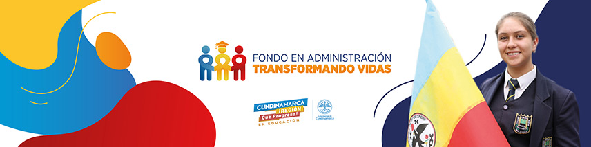 Fondo en Administración Transformando Vidas - ICETEX